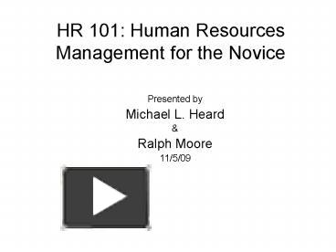 HR 101: Human Resources Management for the Novice presentation | free to view