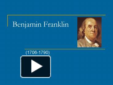 Benjamin Franklin presentation | free to view