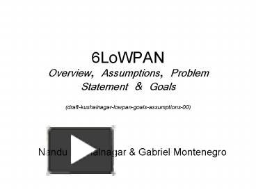 6LoWPAN Overview, Assumptions, Problem Statement presentation | free to download