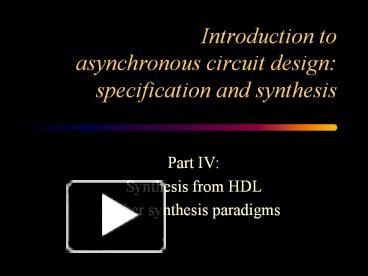 PPT – Introduction to asynchronous circuit design: specification and synthesis PowerPoint ...