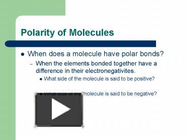PPT – Polarity of Molecules PowerPoint presentation | free to view - id ...