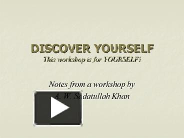 PPT – DISCOVER YOURSELF This workshop is for YOURSELF PowerPoint presentation | free to view ...