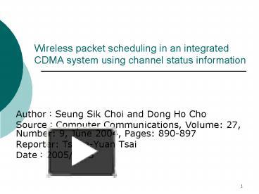 Wireless packet scheduling in an integrated CDMA system using channel status information ...