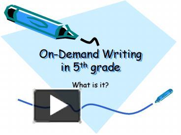 OnDemand Writing in 5th grade presentation | free to view