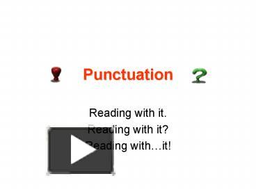 PPT – Punctuation PowerPoint presentation | free to view - id: 22fd0-MjA4N