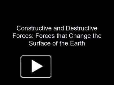 Constructive and Destructive Forces: Forces that Change the Surface of ...