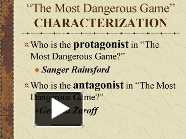 The Most Dangerous Game CHARACTERIZATION presentation | free to view