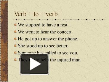 PPT – Verb to verb PowerPoint presentation | free to view - id: 23070-ZDU2M