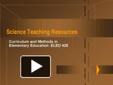 Science Teaching Resources presentation | free to view
