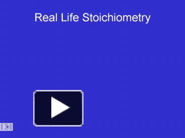 PPT – Real Life Stoichiometry PowerPoint presentation | free to view ...
