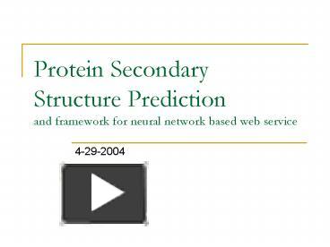 Protein Secondary Structure Prediction and framework for neural network based web service ...