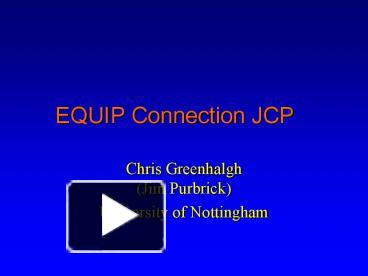 PPT – EQUIP Connection JCP PowerPoint presentation | free to view - id: 233cd-OWM2Z