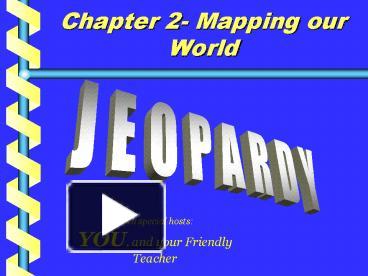 PPT – Chapter 2 Mapping our World PowerPoint presentation | free to ...
