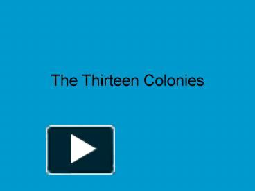 The Thirteen Colonies presentation | free to view