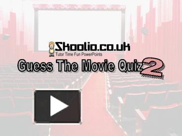 Guess the movie quiz 2 presentation | free to view