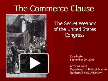 PPT – The Commerce Clause PowerPoint presentation | free to view - id ...