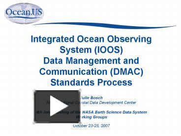 PPT – Integrated Ocean Observing System IOOS Data Management and Communication DMAC Standards ...