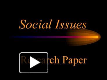 PPT – Social Issues PowerPoint presentation | free to view - id: 238b23 ...