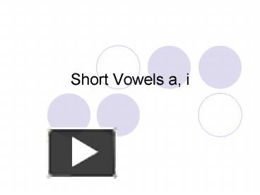 Short Vowels a, i presentation | free to view