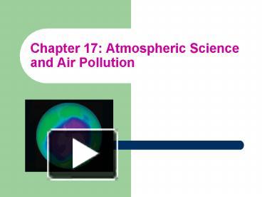 PPT – Chapter 17: Atmospheric Science and Air Pollution PowerPoint ...
