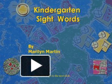 Kindergarten Sight Words presentation | free to view
