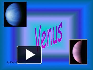 PPT – Venus PowerPoint presentation | free to view - id: 23af0-MGEyM