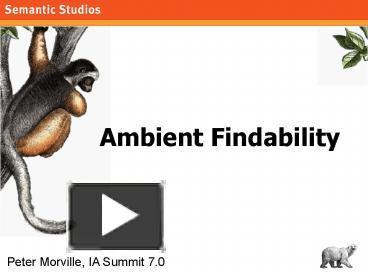 Ambient Findability presentation | free to view