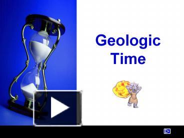 PPT – Geologic Time PowerPoint presentation | free to view - id: 23c14b ...
