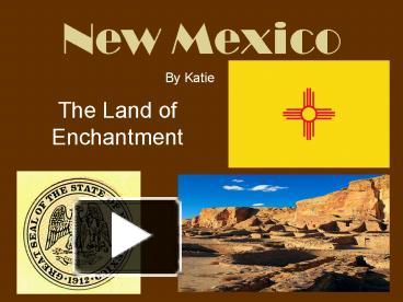 PPT – New Mexico PowerPoint presentation | free to view - id: 23c2c6-M2RkZ