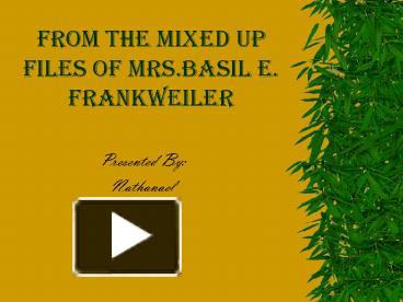 From The Mixed Up Files Of Mrs'Basil E' Frankweiler presentation | free ...
