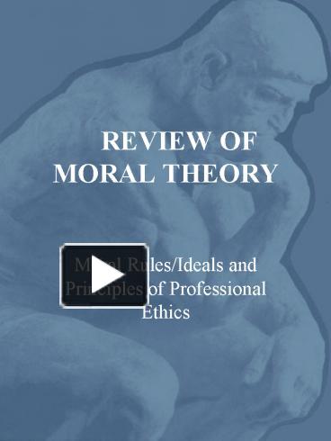 REVIEW OF MORAL THEORY presentation | free to view
