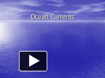 PPT – Ocean Currents PowerPoint presentation | free to view - id ...