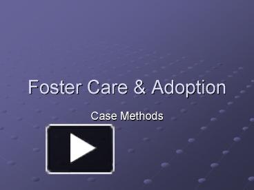 Foster Care presentation | free to view