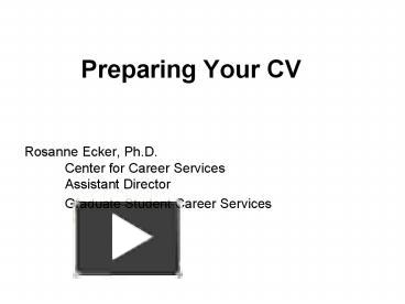 PPT – Preparing Your CV PowerPoint presentation | free to view - id: 23ef5-YWQ2Y