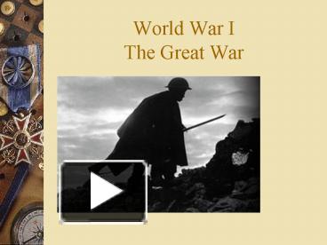 PPT – World War I The Great War PowerPoint presentation | free to view ...