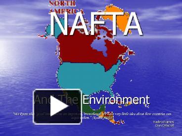 PPT – NAFTA PowerPoint presentation | free to view - id: 23fded-ZDc1Z