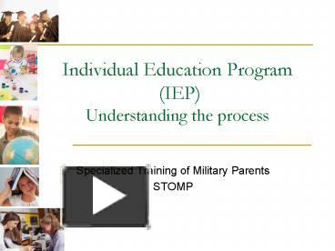 Individual Education Program IEP Understanding the process presentation ...