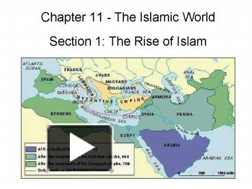 Chapter 11 The Islamic World Section 1: The Rise of Islam presentation ...