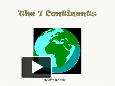 PPT – The 7 Continents PowerPoint presentation | free to view - id ...
