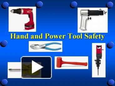 PPT – Hand and Power Tool Safety PowerPoint presentation | free to view ...
