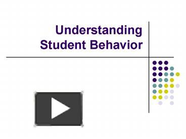 Understanding Student Behavior presentation | free to view