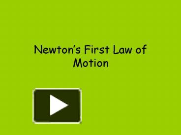Newtons First Law of Motion presentation | free to view