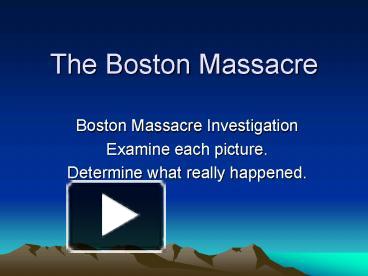 PPT – The Boston Massacre PowerPoint presentation | free to view - id ...