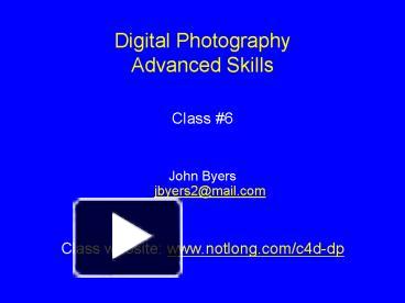 Digital Photography Advanced Skills presentation | free to view