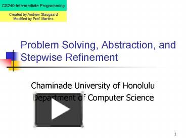 PPT – Problem Solving, Abstraction, and Stepwise Refinement PowerPoint presentation | free to ...