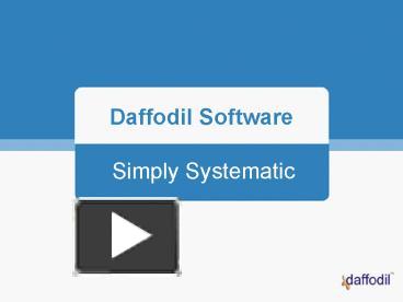 Daffodil Corporate Presentation Daffodil Software presentation | free to view