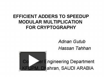 PPT – EFFICIENT ADDERS TO SPEEDUP MODULAR MULTIPLICATION FOR CRYPTOGRAPHY PowerPoint ...