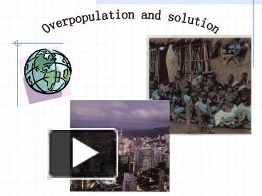 Overpopulation and solution presentation | free to view