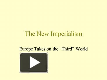 The New Imperialism presentation | free to view