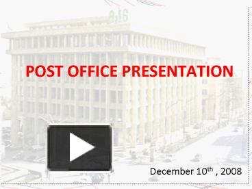 POST OFFICE PRESENTATION presentation | free to view